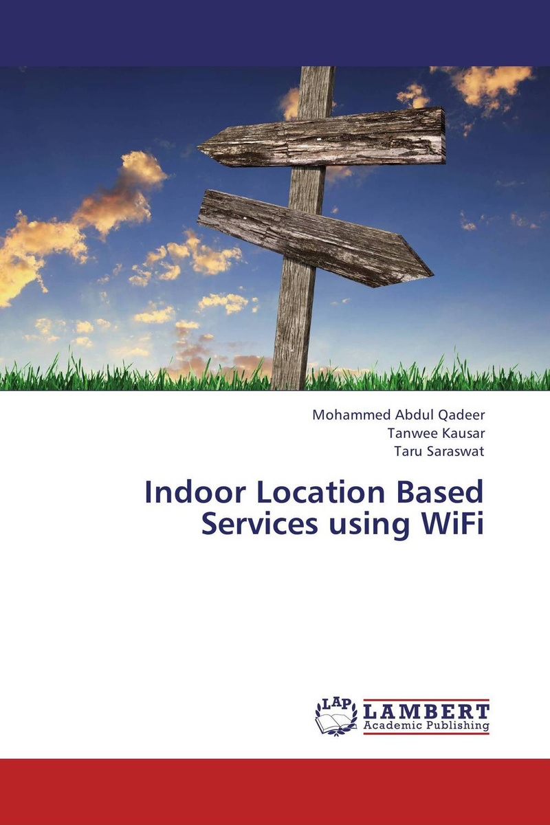 Книга "Indoor Location Based Services using WiFi" – купить книгу ISBN ...