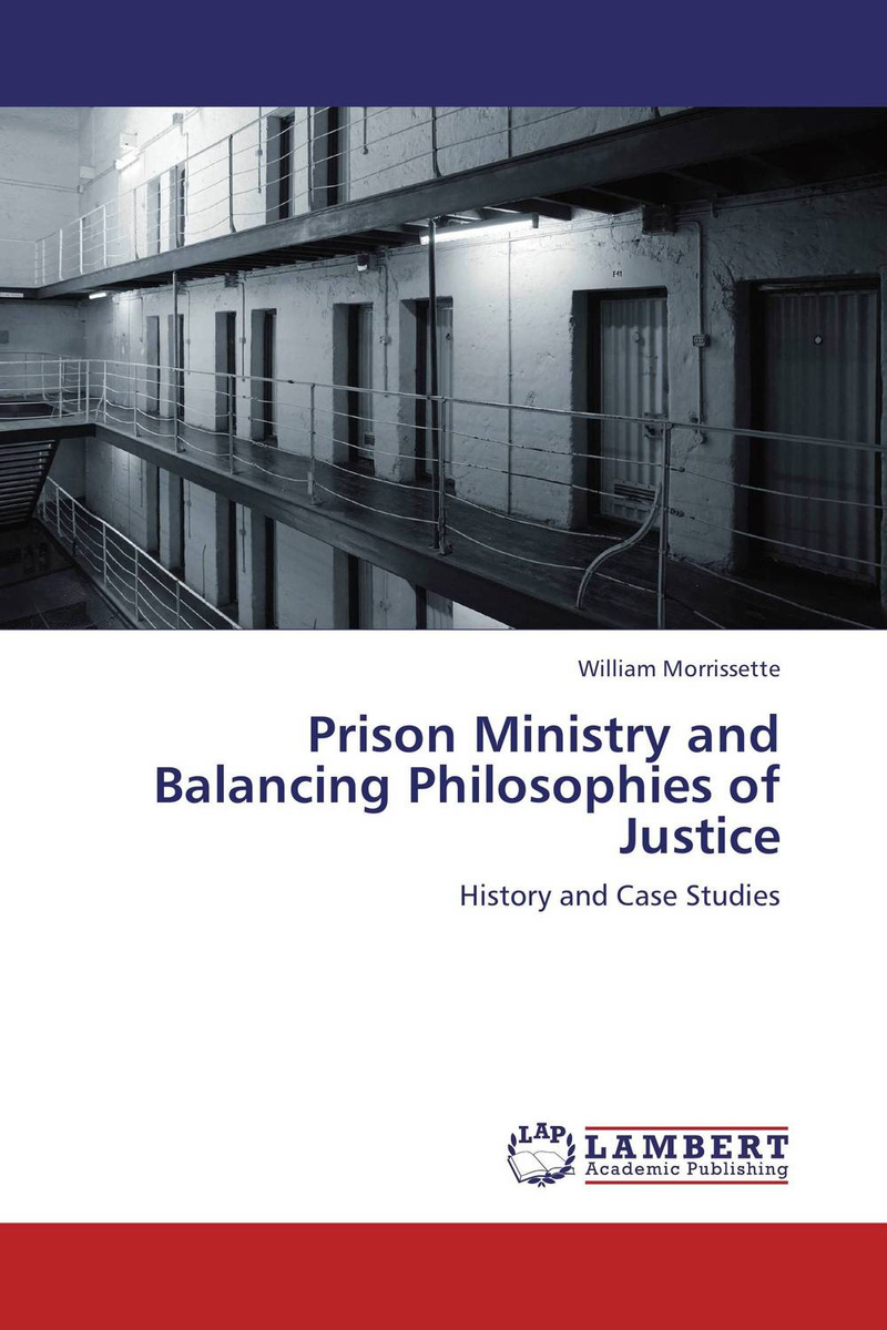 Книга "Prison Ministry and Balancing Philosophies of Justice" – купить ...