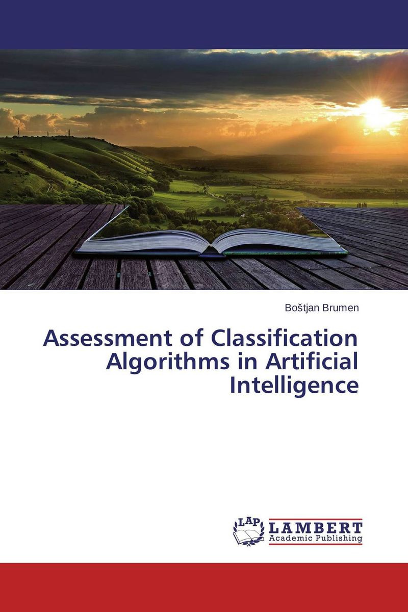 Книга "Assessment of Classification Algorithms in Artificial ...