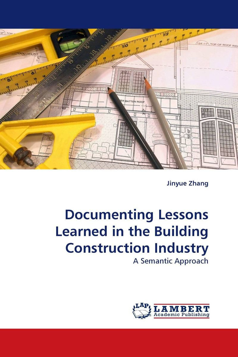 Книга "Documenting Lessons Learned in the Building Construction ...