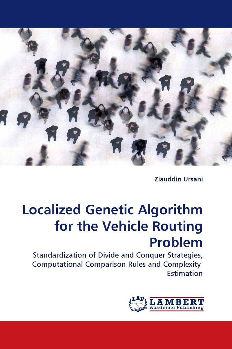Книга "Localized Genetic Algorithm for the Vehicle Routing Problem" – купить книгу ISBN ...