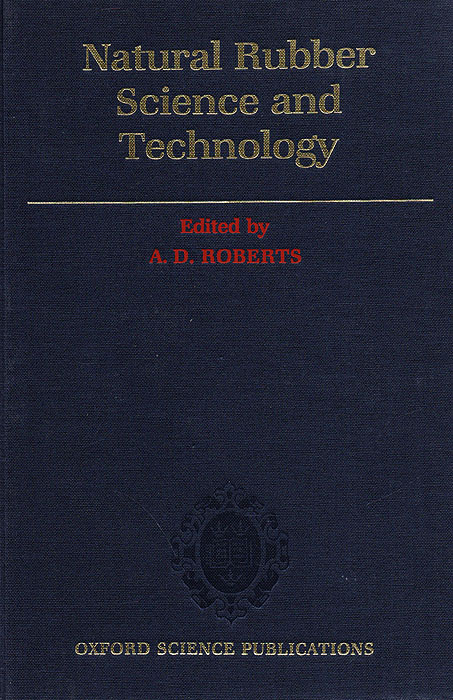 Книга "Natural rubber science and Technology" – купить книгу ISBN 0-19 ...