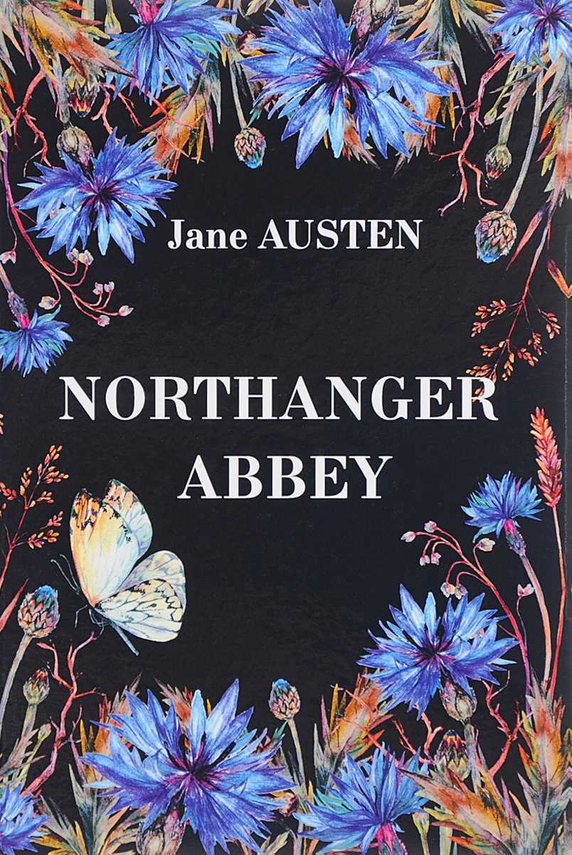 Книга "Northanger Abbey" Остин Джейн – купить книгу ISBN 978-5-521 ...