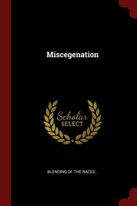 Книга "Miscegenation" – купить книгу с быстрой доставкой в интернет ...
