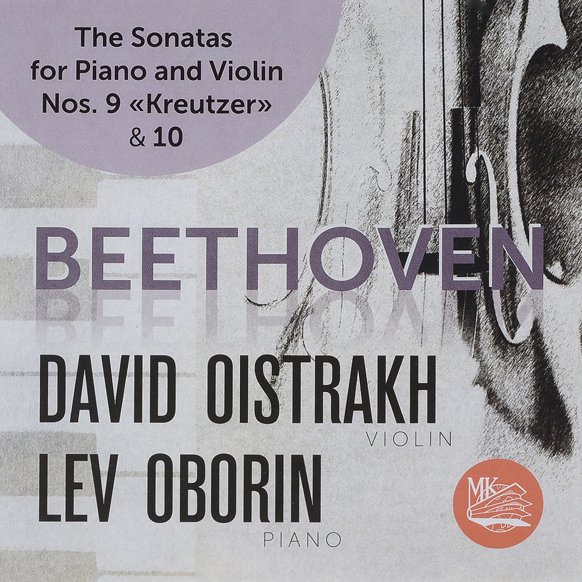 David Oistrakh. Lev Oborin. Beethoven. The Sonatas For Piano And Violin No. 9 "Kreutzer" & 10 ...