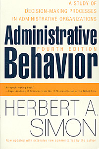 Administrative Behavior: A Study of Decision-Making Processes in ...