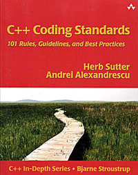 C++ Coding Standards : 101 Rules, Guidelines, and Best Practices (C++ in Depth Series) | Саттер ...