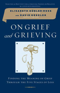 On Grief and Grieving: Finding the Meaning of Grief Through the Five Stages of Loss | Кюблер ...