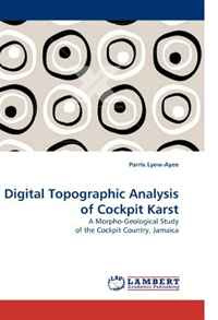 Digital Topographic Analysis of Cockpit Karst: A Morpho-Geological ...