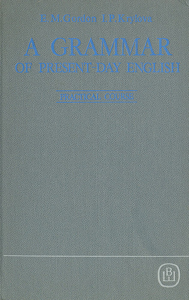 A Grammar of Present-day English: Practical Course / Грамматика ...