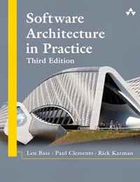 Software Architecture in Practice (3rd Edition) (SEI Series in Software ...