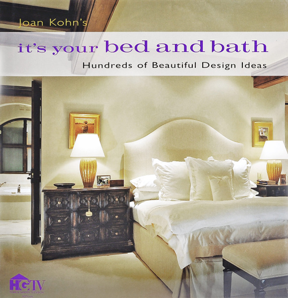 Joan Kohn's It's Your Bed and Bath: Hundreds of Beautiful Design Ideas | Кон Джоан - купить с ...
