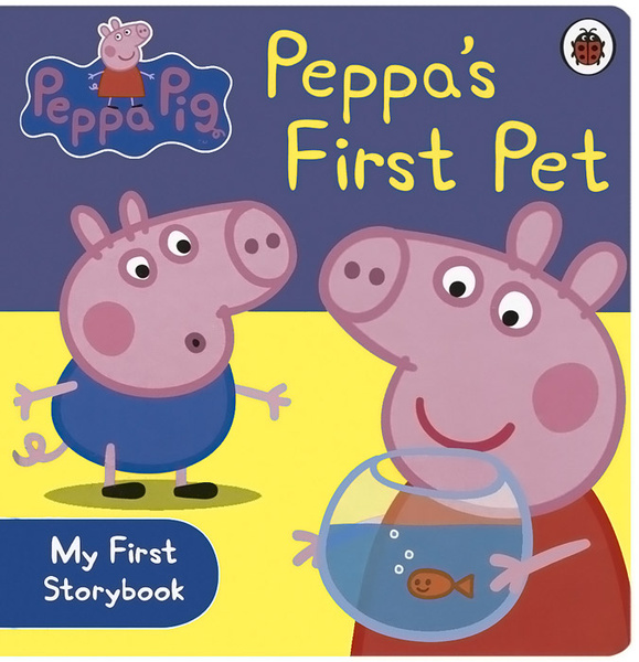 Peppa Pig: Peppa's First Pet: My First Storybook - купить с доставкой ...