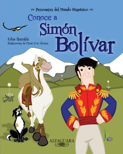 Conoce a Simon Bolivar / Get to know Simon Bolivar (Personajes Del ...