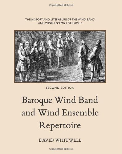 The History and Literature of the Wind Band and Wind Ensemble: Baroque ...