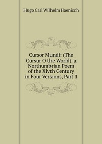 Cursor Mundi: (The Cursur O the World). a Northumbrian Poem of the ...