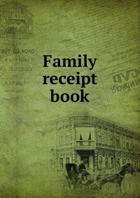 Family receipt book - купить с доставкой по выгодным ценам в интернет ...