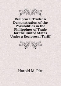 Reciprocal Trade: A Demonstration of the Possibilities in the ...