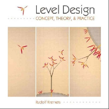 Level Design: Concept, Theory, and Practice купить на OZON по низкой ...