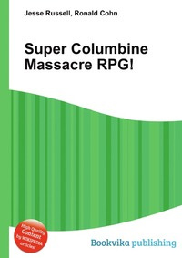 Super Columbine Massacre RPG! - купить с доставкой по выгодным ценам в ...