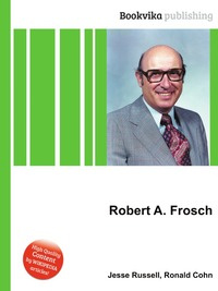 Robert A. Frosch - купить с доставкой по выгодным ценам в интернет ...