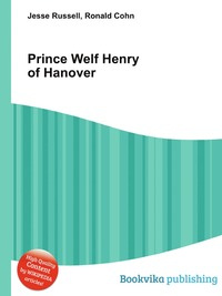 Характеристики Prince Welf Henry of Hanover подробное описание товара ...