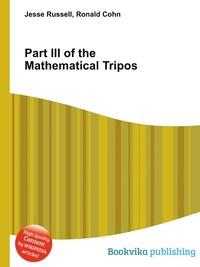 Вопросы и ответы о Part III of the Mathematical Tripos – OZON (25931117)