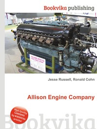 Allison Engine Company - купить с доставкой по выгодным ценам в ...