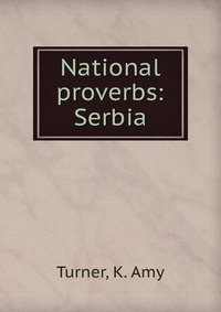 National proverbs: Serbia - купить с доставкой по выгодным ценам в ...