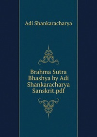 Характеристики Brahma Sutra Bhashya by Adi Shankaracharya Sanskrit.pdf ...