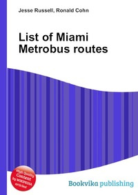 List of Miami Metrobus routes - купить с доставкой по выгодным ценам в ...