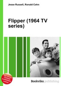 Характеристики Flipper (1964 TV series) подробное описание товара. Интернет-магазин OZON (27195002)