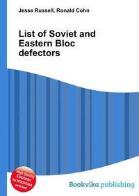 List of Soviet and Eastern Bloc defectors купить на OZON по низкой цене ...
