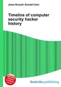 Timeline of computer security hacker history - купить с доставкой по ...