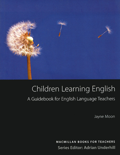 Children Learning English: A Guidebook for English Language Teachers ...
