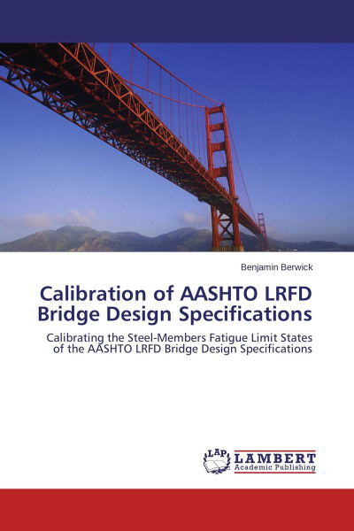 Calibration of AASHTO LRFD Bridge Design Specifications купить на OZON ...