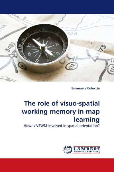 The role of visuo-spatial working memory in map learning - купить с ...