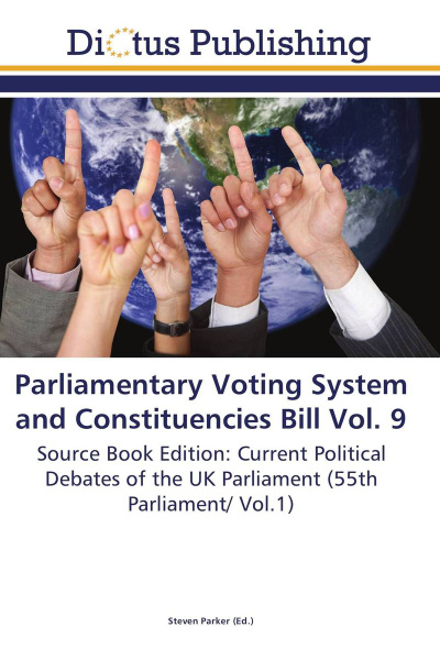 Parliamentary Voting System and Constituencies Bill Vol. 9 - купить с ...