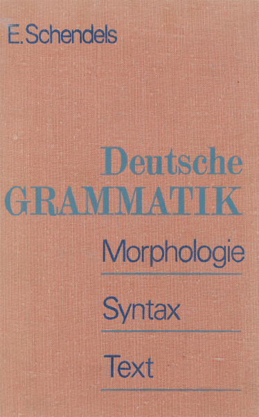 Deutsche Grammatik: Morphologie: Syntax: Text / Практическая грамматика ...