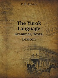 The Yurok Language - купить с доставкой по выгодным ценам в интернет ...
