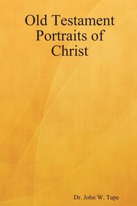 Old Testament Portraits of Christ - купить с доставкой по выгодным ...