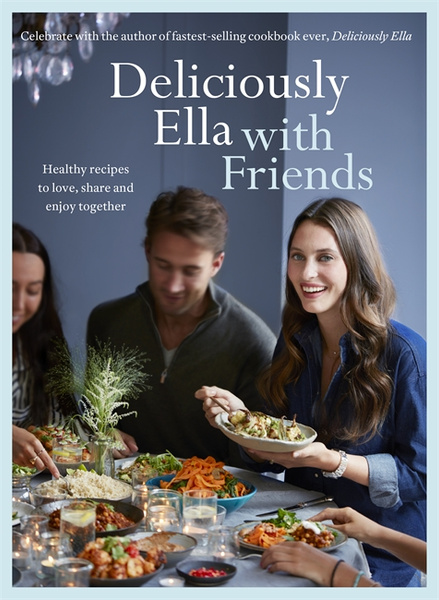 Deliciously Ella With Friends | Mills Ella - купить с доставкой по ...