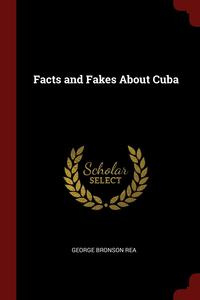 Характеристики Facts and Fakes About Cuba подробное описание товара ...