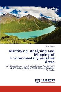 Identifying, Analysing and Mapping of Environmentally Sensitive Areas ...