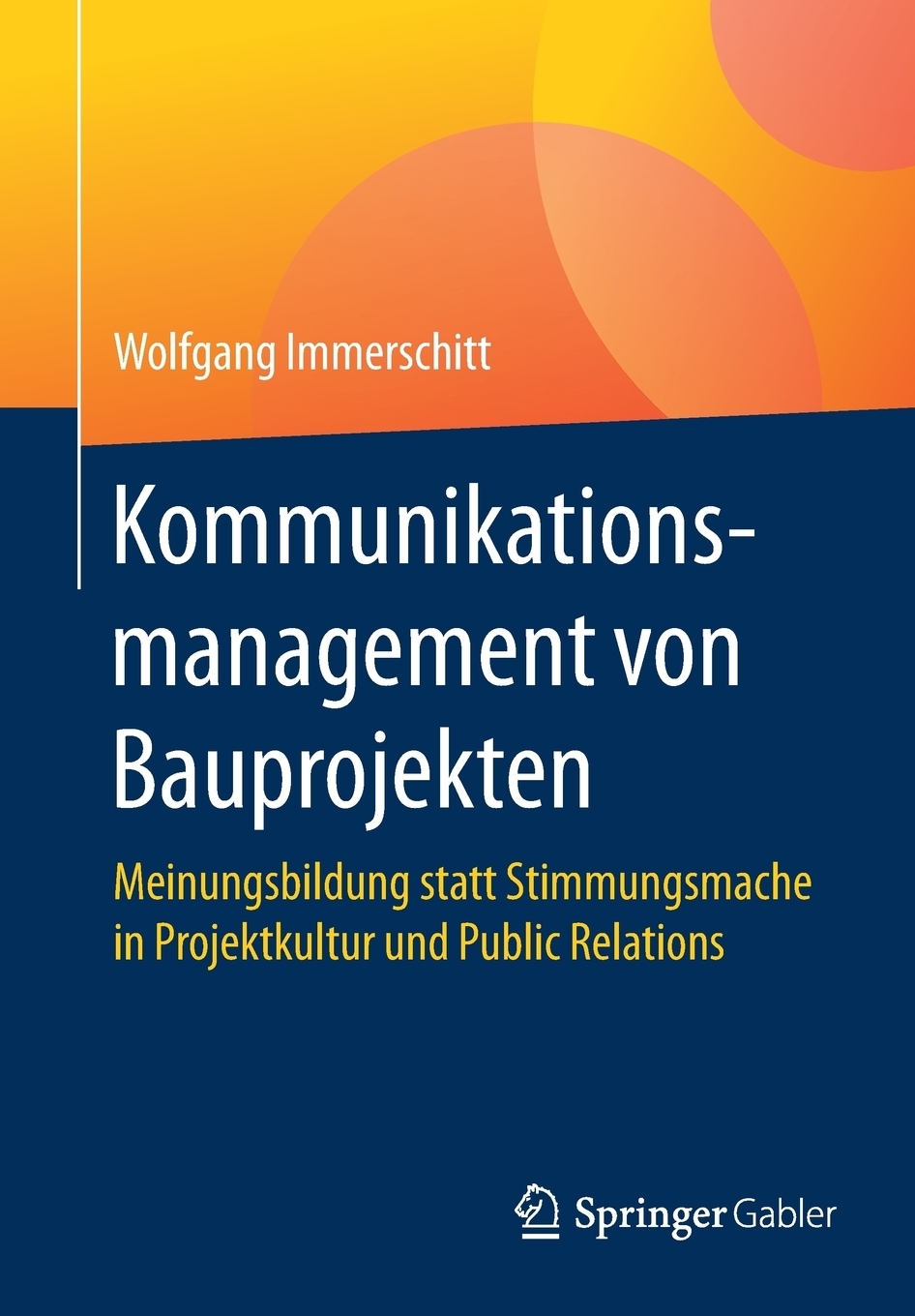 Книга "Kommunikationsmanagement von Bauprojekten. Meinungsbildung statt ...