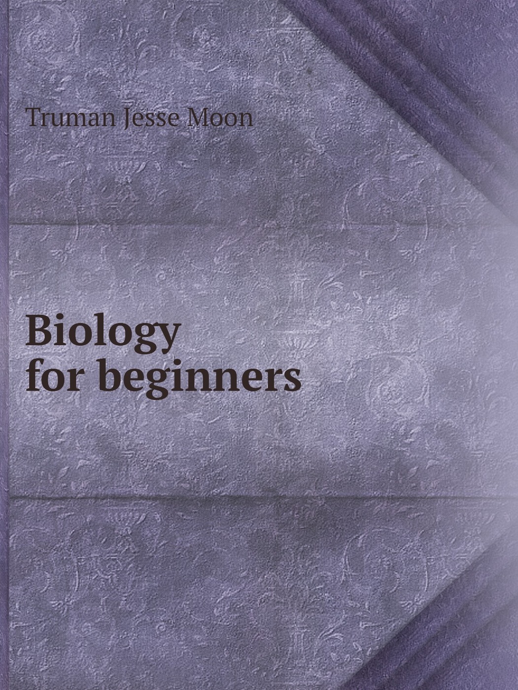 Книга "Biology for beginners" – купить книгу ISBN 978-5-8772-1811-6 с ...