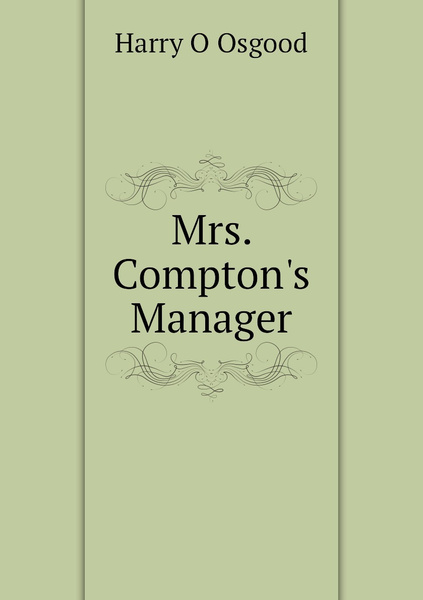 Mrs. Compton's Manager - купить с доставкой по выгодным ценам в ...