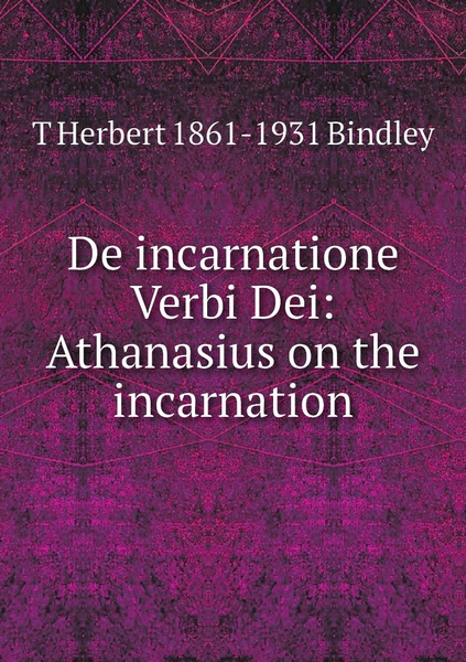 De incarnatione Verbi Dei: Athanasius on the incarnation купить на OZON ...