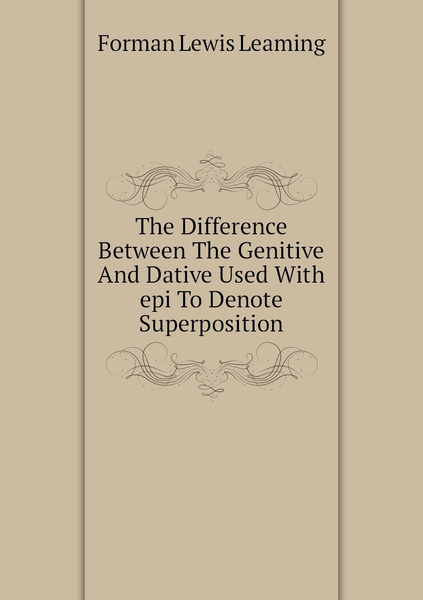 The Difference Between The Genitive And Dative Used With epi To Denote ...