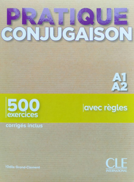 Pratique Conjugaison A1-A2 500 Exercices Livre + corriges - купить с ...